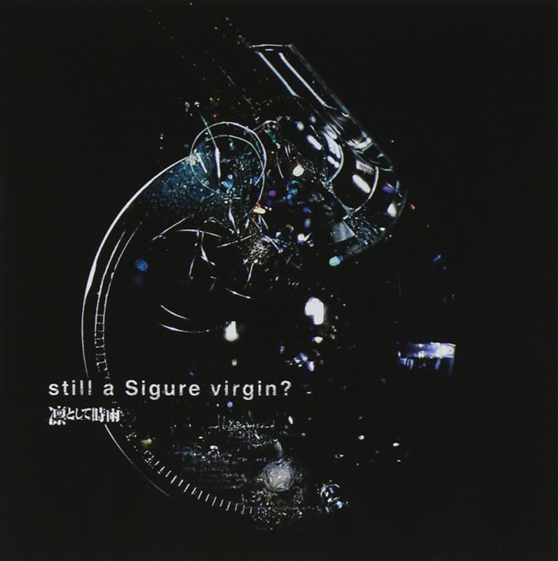 still a Sigure virgin? - 凛として時雨