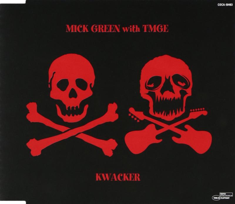 KWACKER - MICK GREEN WITH thee michelle gun elephant