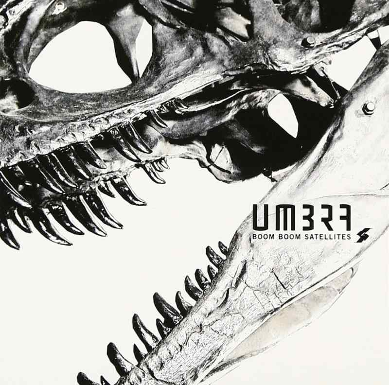 UMBRA - BOOM BOOM SATELLITES