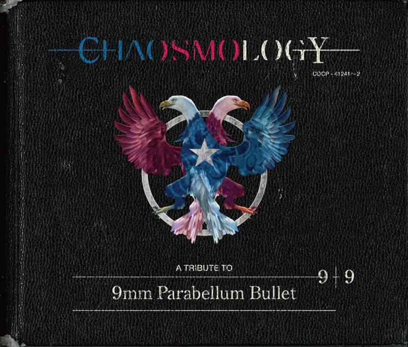 CHAOSMOLOGY - 9mm Parabellum Bullet
