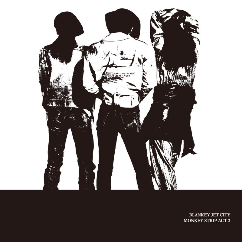 Monkey Strip Act2 - BLANKEY JET CITY