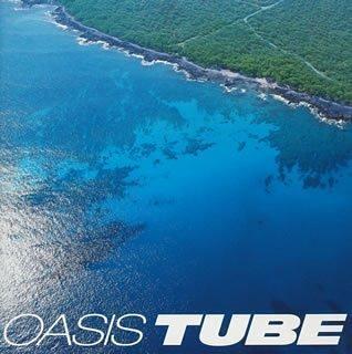 OASIS - TUBE
