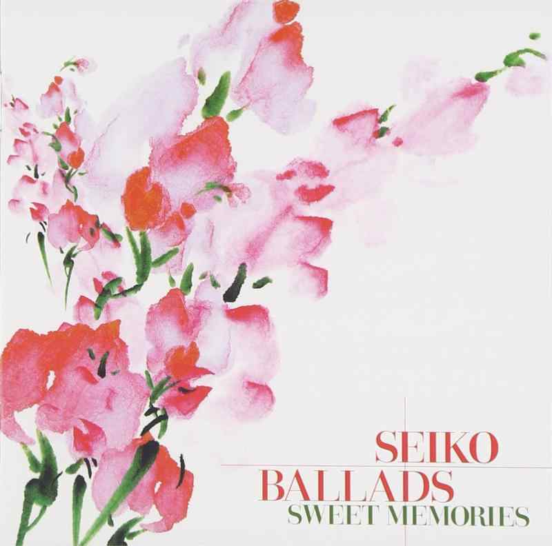 SEIKO BALLADS~SWEET MEMORIES~ - オムニバス