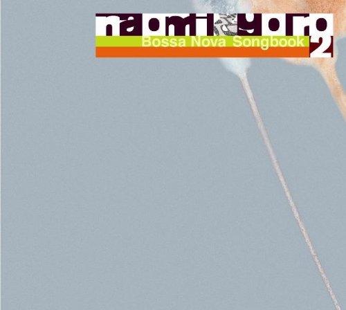Bossa Nova Songbook 2【カーボンオフセットCD】 - naomi &amp; goro