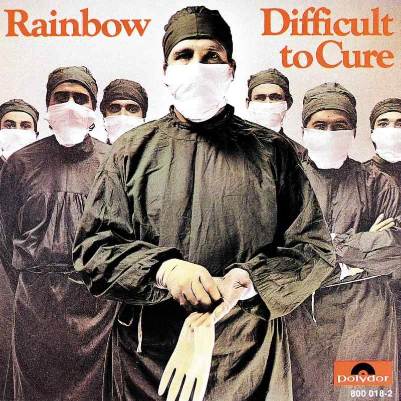 Difficult to Cure - Rainbow
