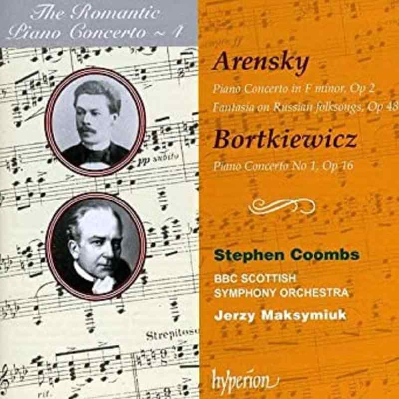 Arensky &amp; Bortkiewicz: Piano Concertos (Hyperion Romantic Piano Concerto 4)