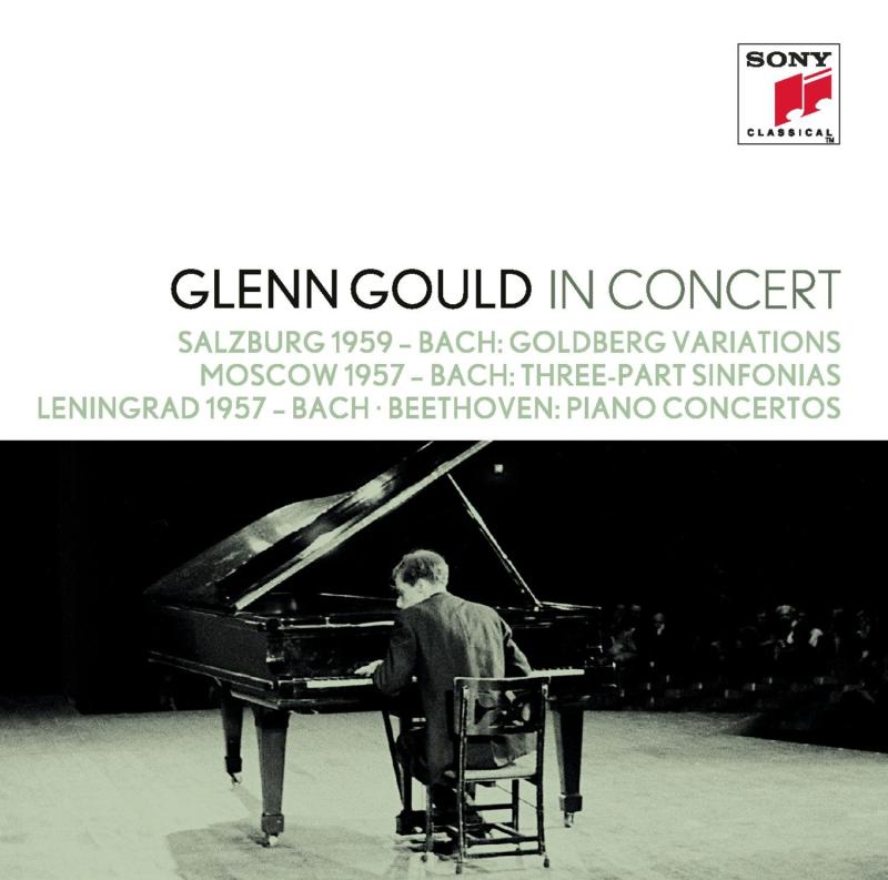 Glenn Gould In Concert: Salzburg 1959 (Bach); Moscow 1957 (Bach); Lenningrad 1957 (Bach, Beethoven)