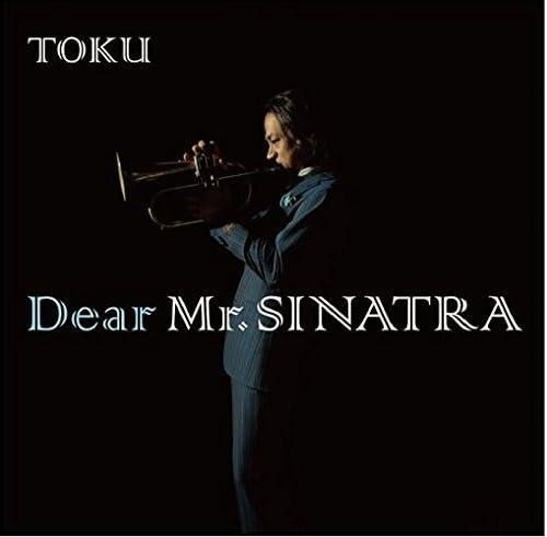 Dear Mr. SINATRA - TOKU