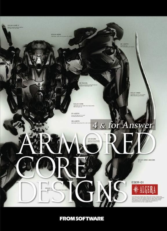 ARMORED CORE DESIGNS 4 &amp; for Answer