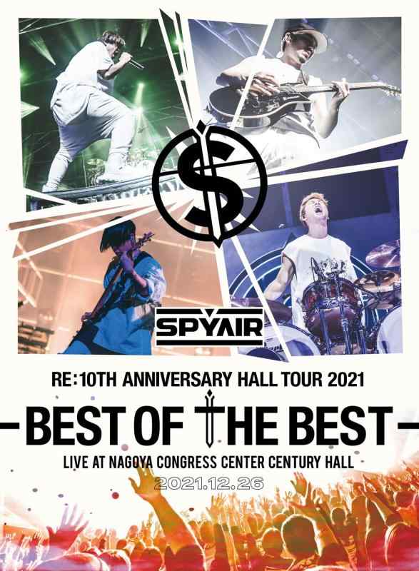 SPYAIR Re:10th Anniversary HALL TOUR 2021-BEST OF THE BEST- (完全生産盤) (DVD)AIBL-9478