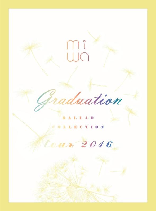 miwa “ballad collection" tour 2016 〜graduation〜(完全生産盤) [Blu-ray]