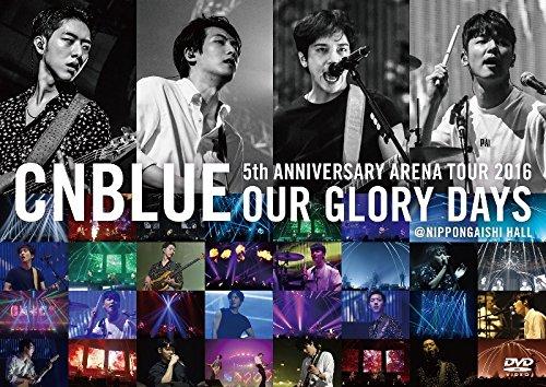 5th ANNIVERSARY ARENA TOUR 2016 -Our Glory Days- @NIPPONGAISHI HALL[DVD]