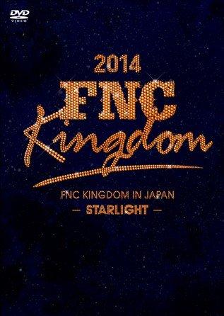 2014　FNC　KINGDOM　IN　JAPAN　?STARLIGHT?
