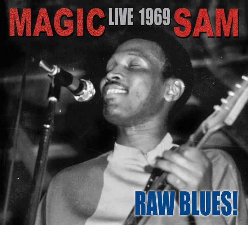 Raw Blues Live: Magic Sam Live 1969