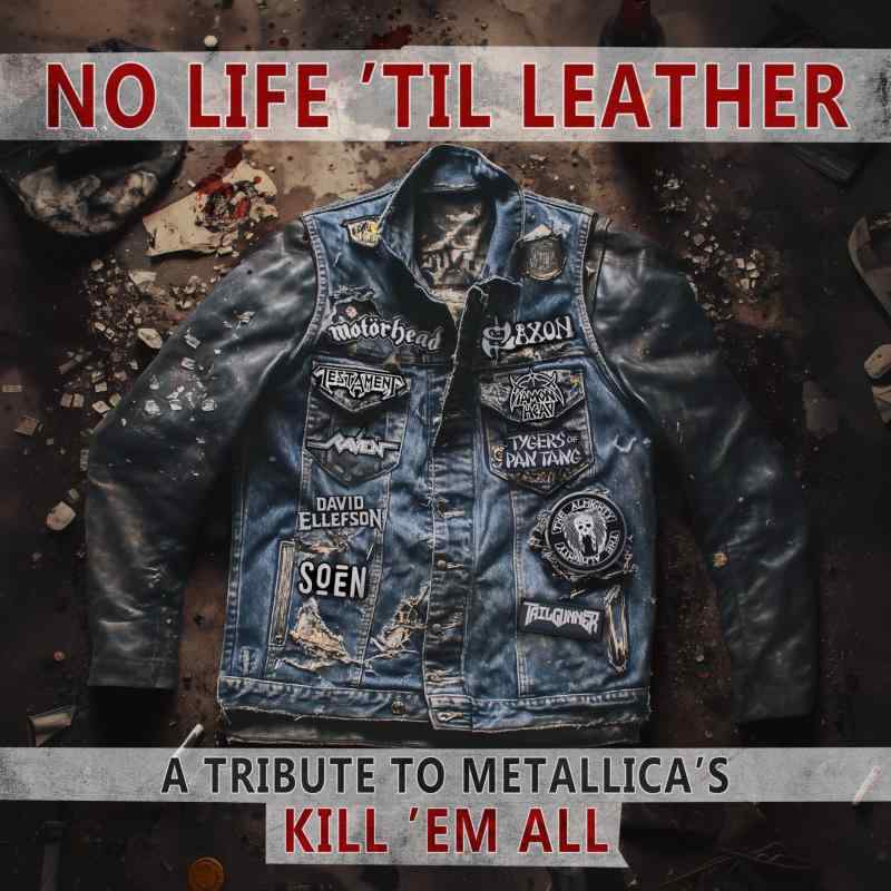 NO LIFE `TIL LEATHER – A TRIBUTE TO METALLICA'S KILL `EM ALL (輸入盤)
