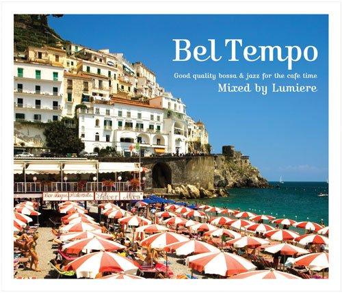 Bel Tempo~Good quality bossa&amp;jazz for the cafe time~Mixed by Lumiere