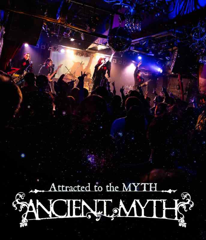Attracted to the MYTH [Blu-ray]シンフォニック・メタル・バンド ANCIENT MYTH、初のフルサイズの映像作品が登場
