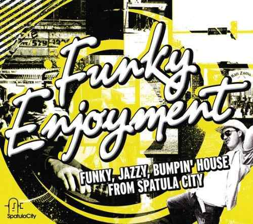 FUNKY ENJOYMENT - Funky, Jazzy, Bumpin’ House from Spatula City■ ご購入前に必ずご確認ください ■1. 在庫管理とご注文の確定当店は複数のオンラインモールで在庫を共有しておりま...