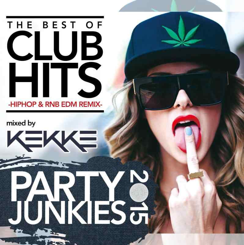 PARTY JUNKIES 2015 mixed by DJ KEKKE■ ご購入前に必ずご確認ください ■1. 在庫管理とご注文の確定当店は複数のオンラインモールで在庫を共有しております。在庫の変動： 更新のタイムラグにより、ご注文後に「...
