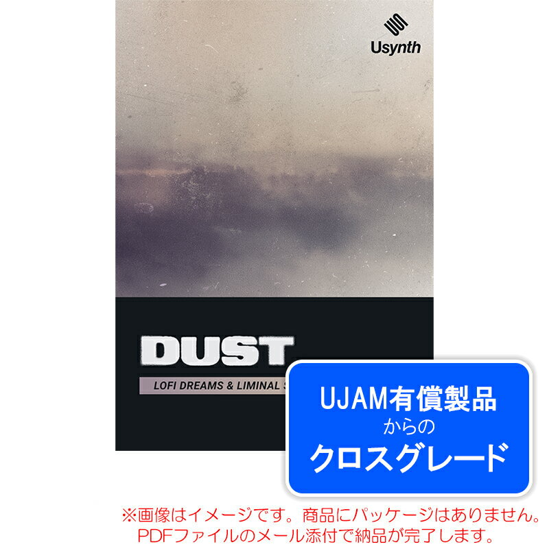 UJAM Usynth DUST ロイヤリティ (クロスグレード) ダウンロード版この製品はロイヤリティ (クロスグレード)版です※この製品は、「UJAM有償製品」をお持ちの方がご利用いただけるロイヤリティ (クロスグレード)版製品です。※...