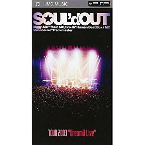 TOUR 2003 ”Dream'd Live”SOUL'd OUTSOUL'd OUT　発売日 : 2005年4月13日　種別 : UMD　JAN : 4547557002386　商品番号 : SEUL-10002【収録内容】UMD:11...