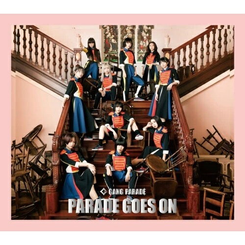 PARADE GOES ON (CD+Blu-ray) (初回限定盤)GANG PARADEギャングパレード ぎゃんぐぱれーど　発売日 : 2022年3月09日　種別 : CD　JAN : 4943674347834　商品番号 : WPZL...