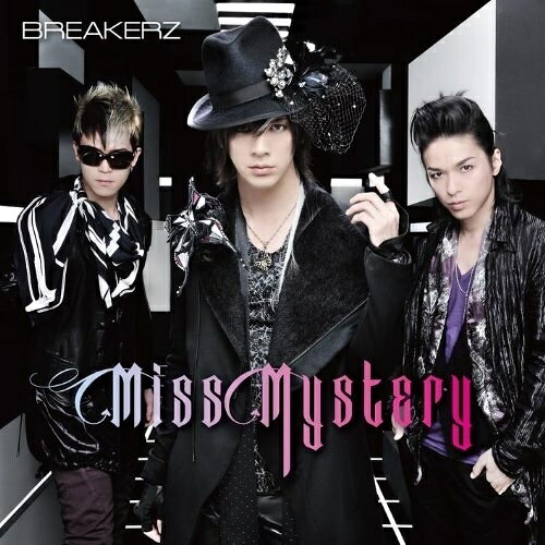 Miss Mystery (CD+DVD(「Miss Mystery」Music Clip+Music Clipオフショット収録)) (初回限定盤A)BREAKERZブレイカーズ ぶれいかーず　発売日 : 2012年1月25日　種別 : C...