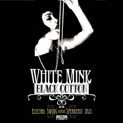 Black Cotton Vol.1White Minkホワイトミンク ほわいとみんく　発売日 : 2012年4月25日　種別 : CD　JAN : 4560168250816　商品番号 : SFTL-1033