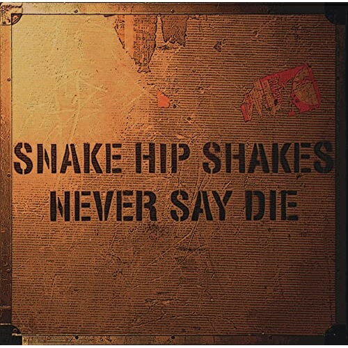 NEVER SAY DIE (UHQCD)SNAKE HIP SHAKESスネイクヒップシェイクス すねいくひっぷしぇいくす　発売日 : 2022年1月12日　種別 : CD　JAN : 4988008365047　商品番号 : TKCA-...