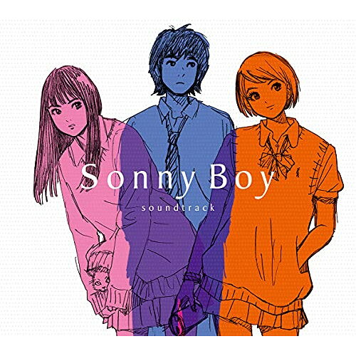 TV ANIMATION Sonny Boy soundtrack (歌詞付)アニメ銀杏BOYZ、落日飛車、VIDEOTAPEMUSIC、ザ・なつやすみバンド、ミツメ、Ogawa & Tokoro、空中泥棒　発売日 : 2021年9月08日...