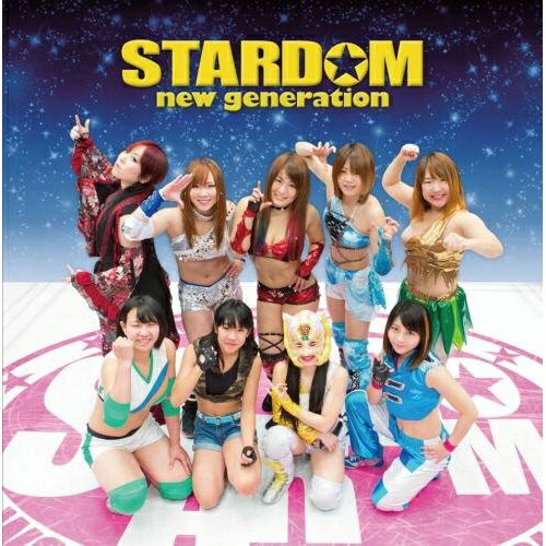 STARDOM new generationスポーツ曲安川悪斗、スターダム・オールスターズ、宝城カイリ、サンダーロック、ルーキーズ　発売日 : 2016年3月23日　種別 : CD　JAN : 4988003485085　商品番号 : KI...