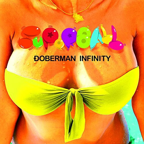 SUPER BALL (通常盤)DOBERMAN INFINITYドーベルマンインフィニティ どーべるまんいんふぃにてぃ　発売日 : 2018年8月15日　種別 : CD　JAN : 4589757400289　商品番号 : XNLD-10...