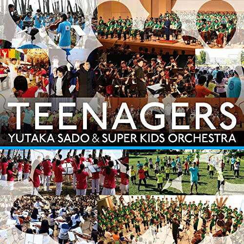 TEENAGERS 佐渡裕&スーパーキッズ・オーケストラの奇跡佐渡裕&スーパーキッズ・オーケストラサドユタカ/スーパーキッズオーケストラ さどゆたか/すーぱーきっずおーけすとら　発売日 : 2020年4月01日　種別 : CD　JAN : ...