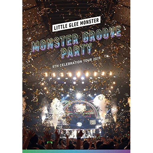 Little Glee Monster 5th Celebration Tour 2019 〜MONSTER GROOVE PARTY〜 (通常盤)Little Glee Monsterリトルグリーモンスター りとるぐりーもんすたー　発売日...
