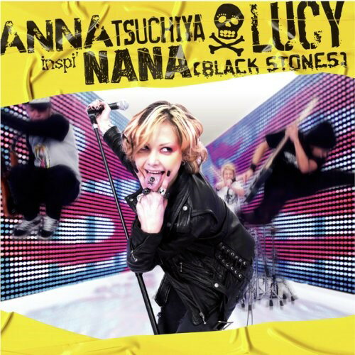 LUCY (CD+DVD)ANNA TSUCHIYA inspi' NANA(BLACK STONES)アンナツチヤインスピナナブラックストーンズ あんなつちやいんすぴななぶらっくすとーんず　発売日 : 2007年2月07日　種別 : CD...
