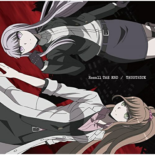 Recall THE END (Type-B)TRUSTRICKトラストリック とらすとりっく　発売日 : 2016年8月10日　種別 : CD　JAN : 4549767001609　商品番号 : COCP-39655【商品紹介】『ダンガ...
