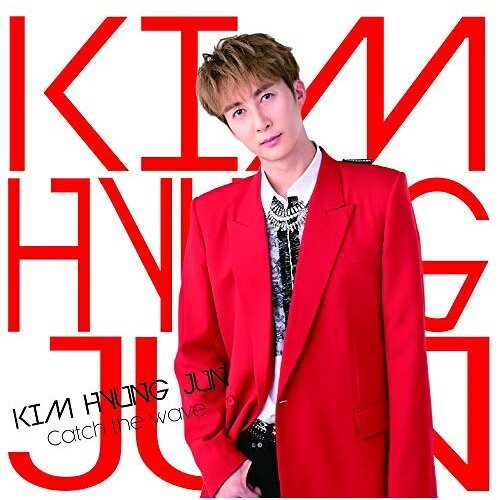 Catch the wave (通常盤A)KIM HYUNG JUNキムヒョンジュン きむひょんじゅん　発売日 : 2019年9月25日　種別 : CD　JAN : 4988031345733　商品番号 : POCS-1826【商品紹介】韓...
