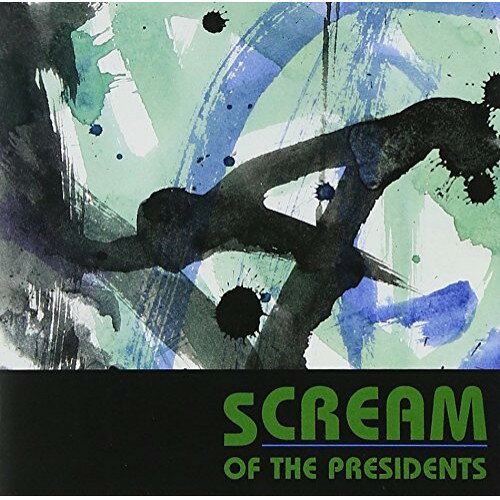 CREAMSCREAM OF THE PRESIDENTSスクリームオブザプレジデンツ すくりーむおぶざぷれじでんつ　発売日 : 2005年10月05日　種別 : CD　JAN : 4948722196297　商品番号 : 1138-30【...