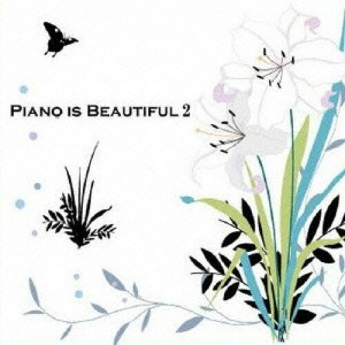 PIANO IS BEAUTIFUL 2オムニバスS.A.L. & RJK、DJ DAVI、センチメンタル・セネリー、PAX JAPONICA GROOVE、ROMANTIC PRODUCTION、re:plus、Kenichiro Nis...