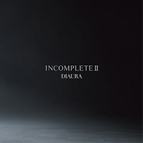 『INCOMPLETEII』 (2CD+DVD) (初回盤)DIAURAディオーラ でぃおーら　発売日 : 2021年4月07日　種別 : CD　JAN : 4948722550846　商品番号 : NDG-16【商品紹介】DIAURA 1...
