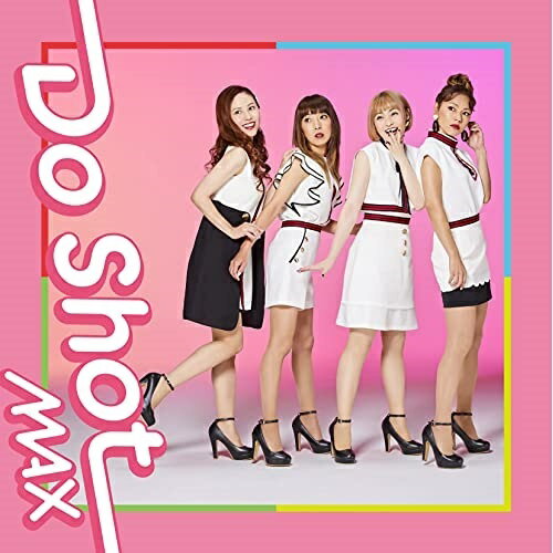 Do ShotMAXマックス まっくす　発売日 : 2021年7月28日　種別 : CD　JAN : 4988064980734　商品番号 : AVCD-98073【商品紹介】女はいつでもゴージャス且つナイーヴ!!恋する女性の気持ちを明るく...