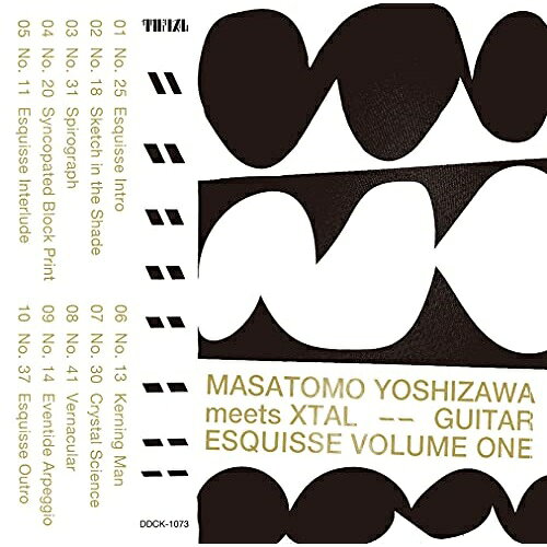GUITAR ESQUISSE VOLUME ONEMASATOMO YOSHIZAWA meets XTALマサトモヨシザワ/クリスタル まさともよしざわ/くりすたる　発売日 : 2021年9月08日　種別 : CD　JAN : 4543...