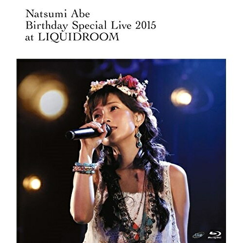 Natsumi Abe Birthday Special Live 2015 at LIQUIDROOM(Blu-ray)安倍なつみアベナツミ あべなつみ　発売日 : 2015年12月16日　種別 : BD　JAN : 4942463179...