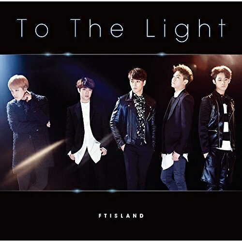 To The Light (CD+DVD) (初回限定盤B)FTISLANDエフティーアイランド えふてぃーあいらんど　発売日 : 2014年10月15日　種別 : CD　JAN : 4943674198672　商品番号 : WPZL-30...