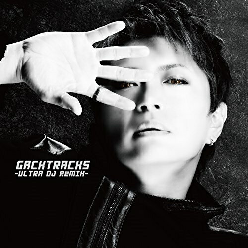 GACKTRACKS -ULTRA DJ ReMIX-GACKTガクト がくと　発売日 : 2015年7月01日　種別 : CD　JAN : 4580439790254　商品番号 : GLCD-13【商品紹介】GACKTの名曲たちに、トップ...