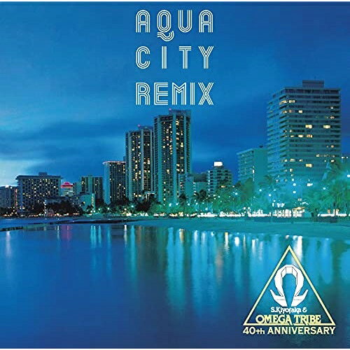 AQUA CITY REMIX (Blu-specCD2)杉山清貴&オメガトライブスギヤマキヨタカアンドオメガトライブ すぎやまきよたかあんどおめがとらいぶ　発売日 : 2021年9月29日　種別 : CD　JAN : 4988021863...