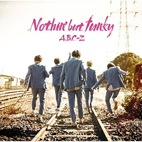 Nothin' but funky (通常盤)A.B.C-Zエービーシーズィー えーびーしーずぃー　発売日 : 2021年4月14日　種別 : CD　JAN : 4988013534094　商品番号 : PCCA-6035【商品紹介】GLA...
