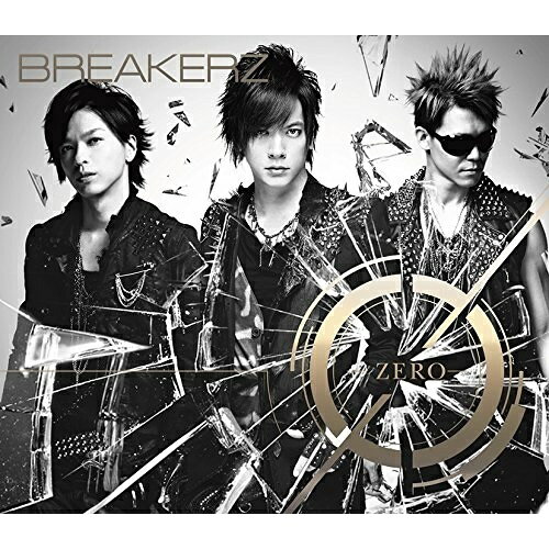 0-ZERO- (CD+DVD) (初回限定盤A)BREAKERZブレイカーズ ぶれいかーず　発売日 : 2015年7月29日　種別 : CD　JAN : 4582283799278　商品番号 : ZACL-9085【商品紹介】”再始動=0...