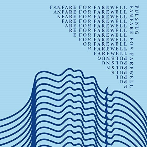 FANFARE FOR FAREWELL (紙ジャケット)PULSNUGパルスナッグ ぱるすなっぐ　発売日 : 2021年12月02日　種別 : CD　JAN : 4525118092960　商品番号 : CTLP-1【商品紹介】USシュー...