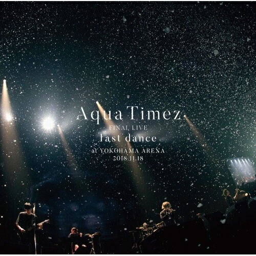 Aqua Timez FINAL LIVE last danceAqua Timezアクアタイムズ あくあたいむず　発売日 : 2019年3月27日　種別 : CD　JAN : 4547366396058　商品番号 : ESCL-5210【...